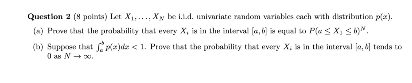 Question 2 (8 points) Let X1,…,XN be i.i.d. | Chegg.com