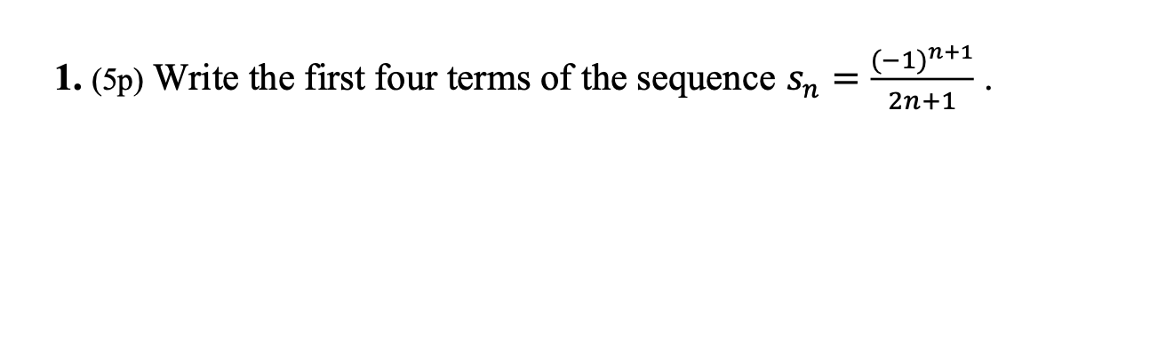 Solved 1. (5p) Write the first four terms of the sequence | Chegg.com