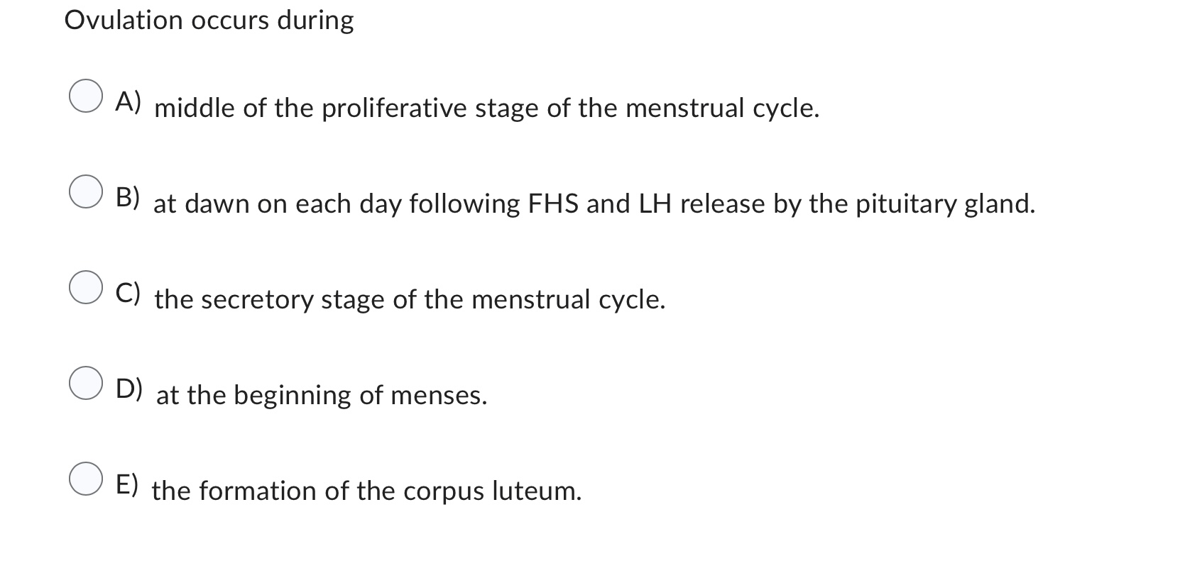 Solved Ovulation occurs during A) middle of the | Chegg.com