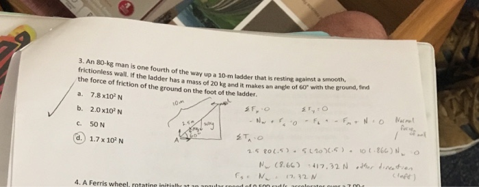 Solved An 80kg man is one fourth of the way up a 10-m | Chegg.com