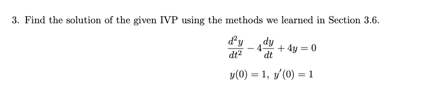 Solved 3. Find the solution of the given IVP using the | Chegg.com