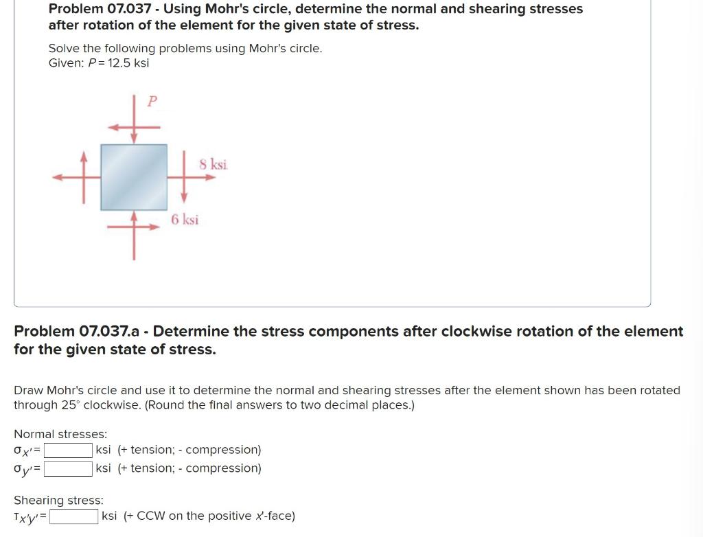 Solved Problem 07.037 - Using Mohr's circle, determine the | Chegg.com