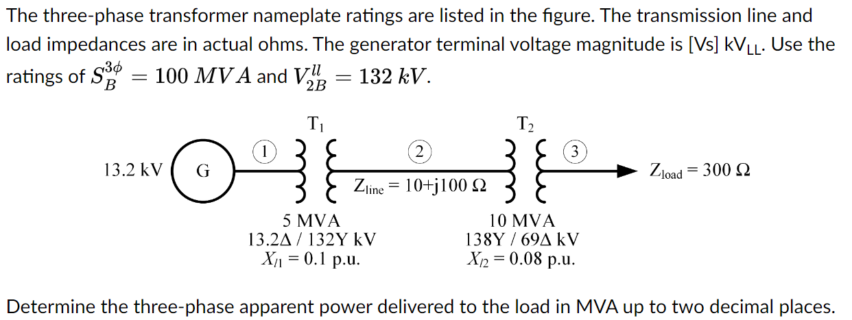 Solved The three-phase transformer nameplate ratings are | Chegg.com