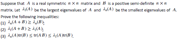 Solved Suppose that A is a real symmetric n x n matrix and B | Chegg.com