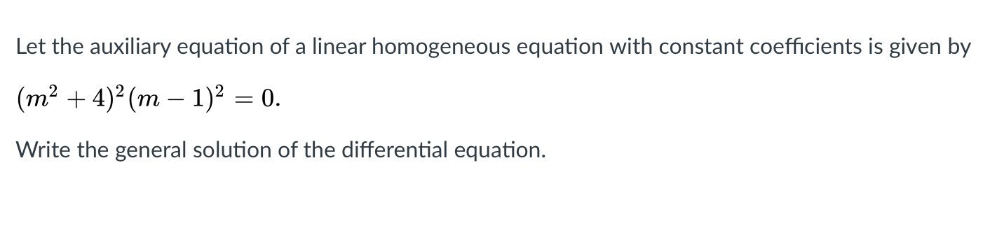 Solved Let The Auxiliary Equation Of A Linear Homogeneous