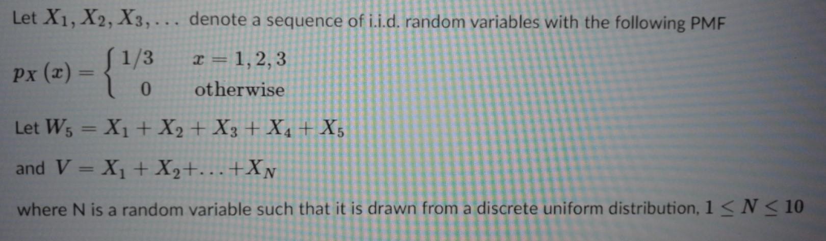 Solved Let X1, X2, X3, ... denote a sequence of i.i.d. | Chegg.com