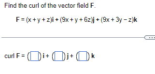 Solved Find the curl of the vector field | Chegg.com