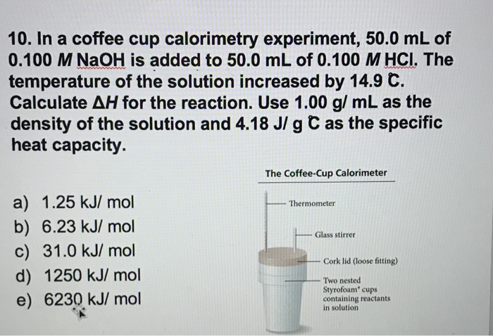 Solved 10. In a coffee cup calorimetry experiment, 50.0 mL | Chegg.com