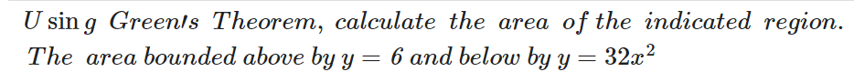 Solved Using Green's Theorem, calculate the area of the | Chegg.com