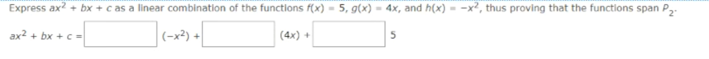 Solved Express ax2 + bx + cas a linear combination of the | Chegg.com