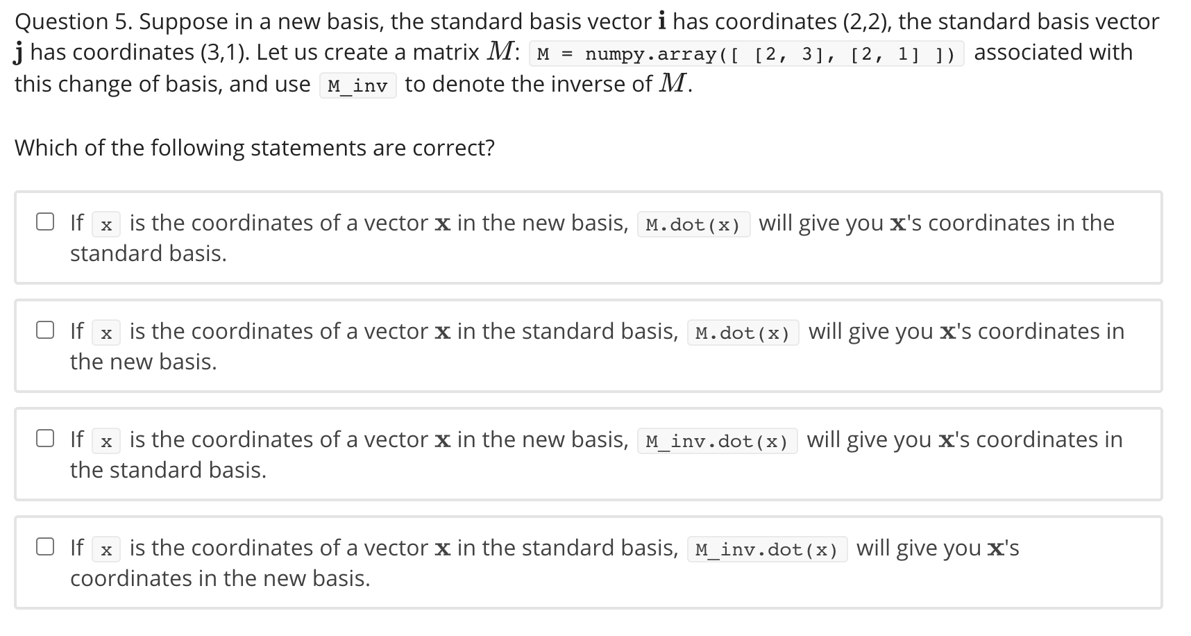 Solved 5. Suppose in a new basis, the standard basis vector | Chegg.com