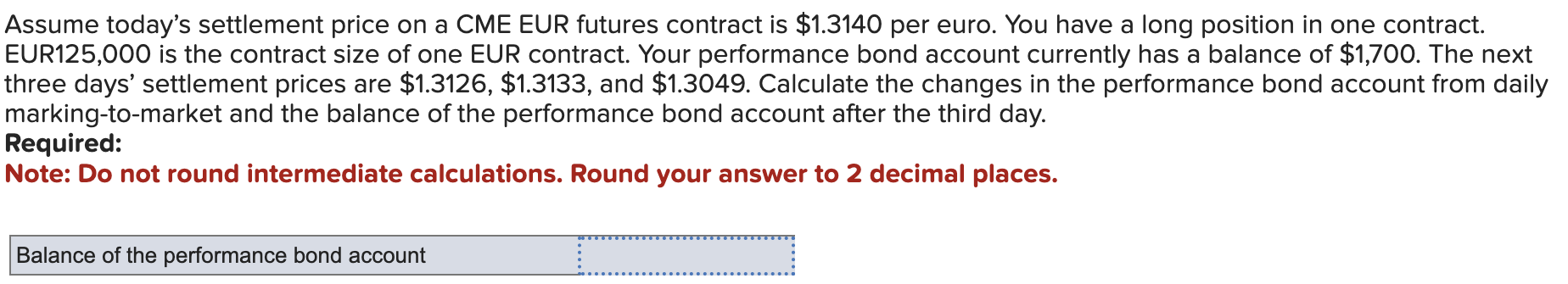 Solved Assume today's settlement price on a CME EUR futures | Chegg.com