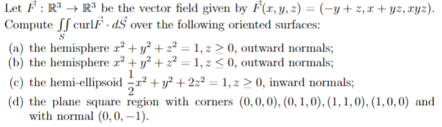 Solved Let F:R3→R3 be the vector field given by | Chegg.com