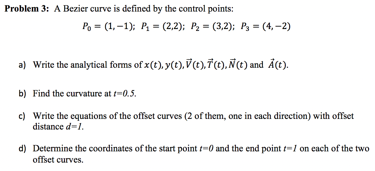 Problem 3: A Bezier curve is defined by the control | Chegg.com