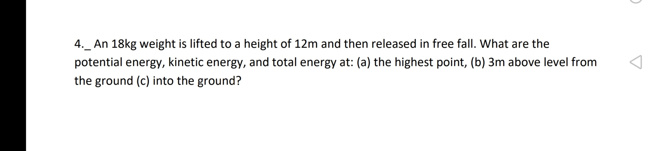 Solved 4._An 18kg weight is lifted to a height of 12m and | Chegg.com