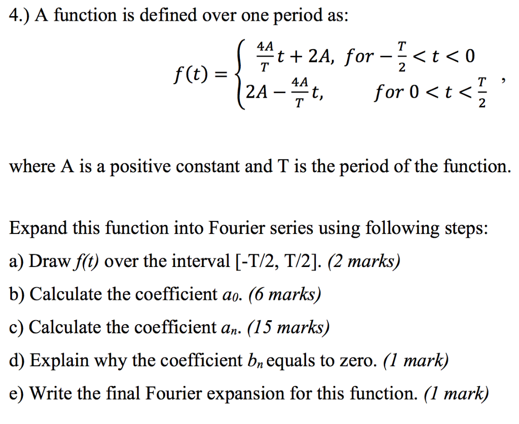 Solved 4 A Function Is Defined Over One Period As 4a