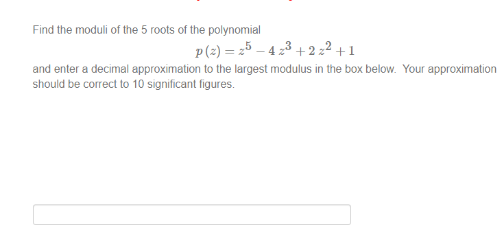 Find the moduli of the 5 roots of the polynomial p | Chegg.com