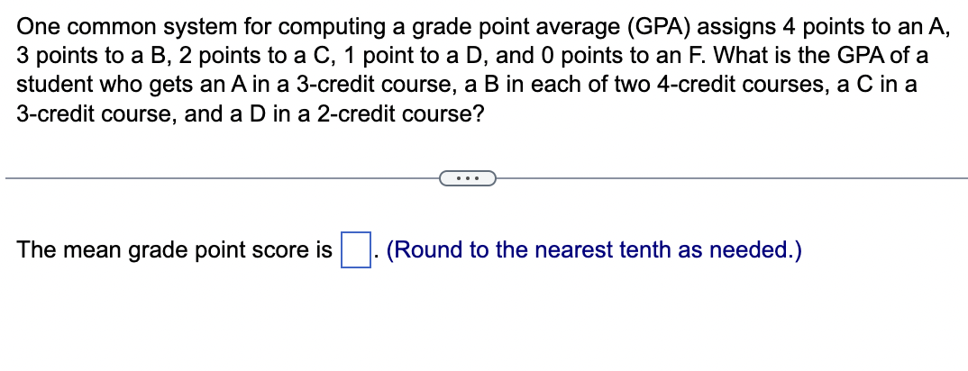 Solved One common system for computing a grade point average | Chegg.com