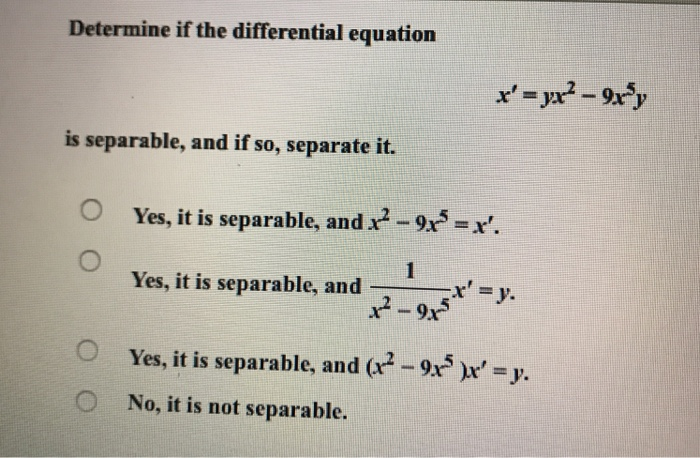 Solved Determine if the differential equation is separable, | Chegg.com