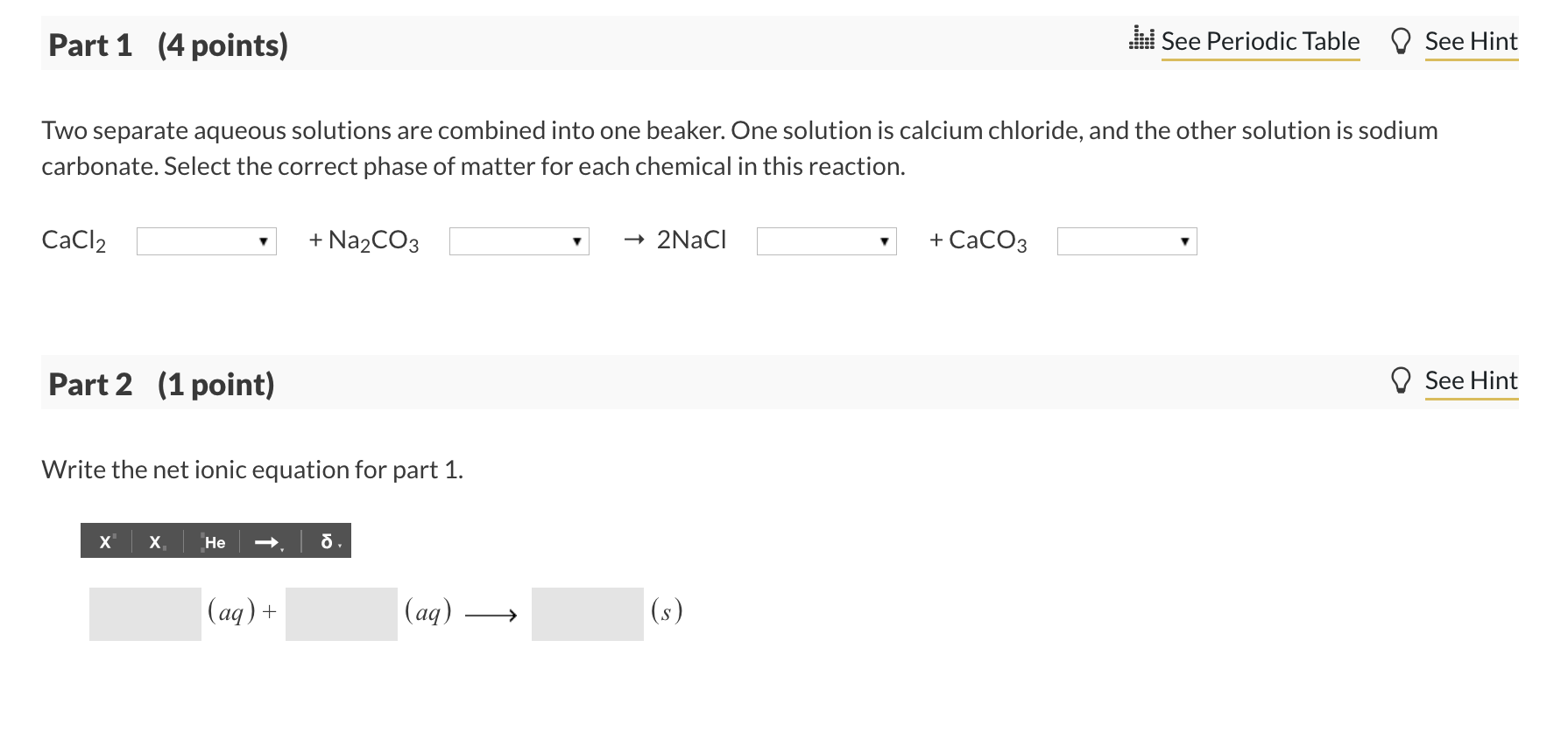 [Solved]: Two separate aqueous solutions are combined into