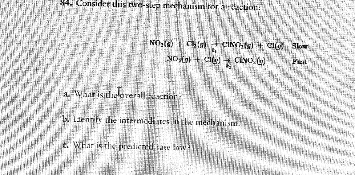 Solved 84. Consider this two-step mechanism for a reaction: | Chegg.com