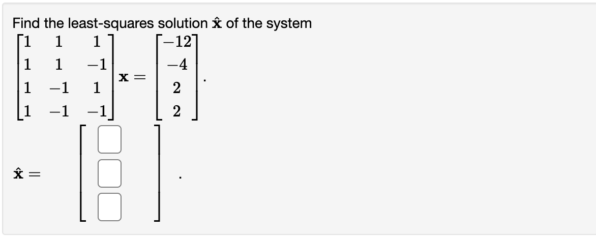 Solved Find the least-squares solution x^ of the system | Chegg.com