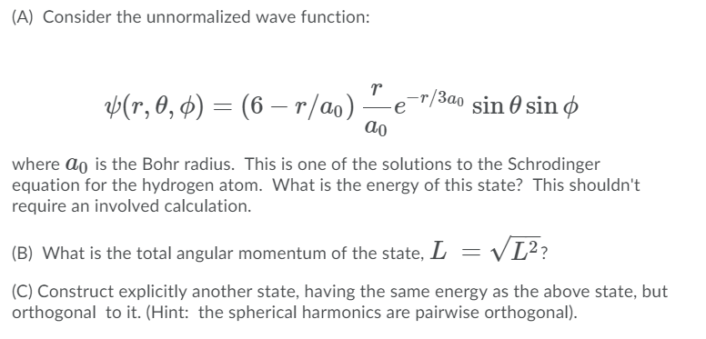 Solved (A) Consider the unnormalized wave function: #(r,0,0) | Chegg.com