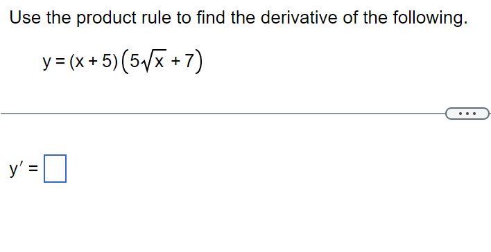 Solved Use the product rule to find the derivative of the | Chegg.com