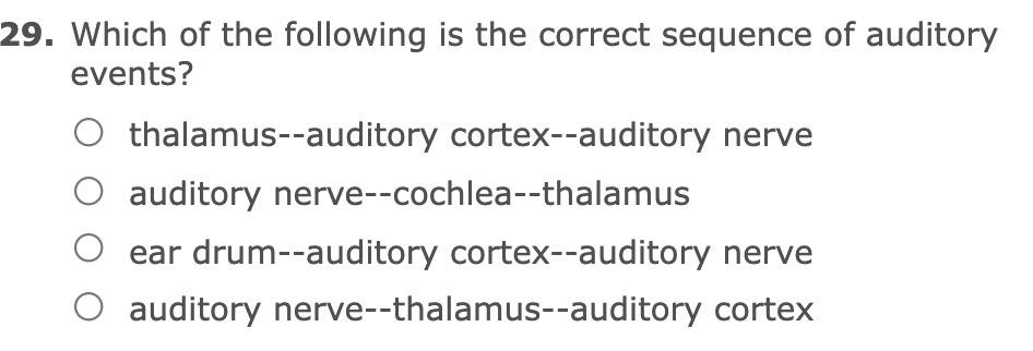 Solved 29. Which of the following is the correct sequence of | Chegg.com
