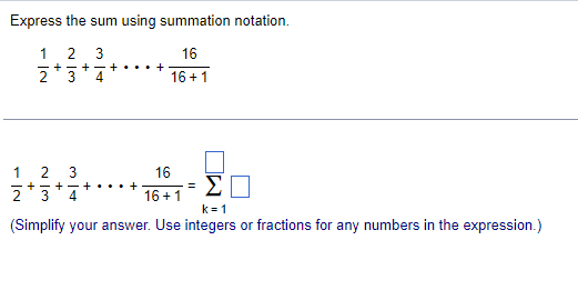 Solved Express the sum using summation notation. 1 2 3 16 | Chegg.com