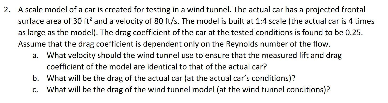 Solved 2. A scale model of a car is created for testing in a | Chegg.com