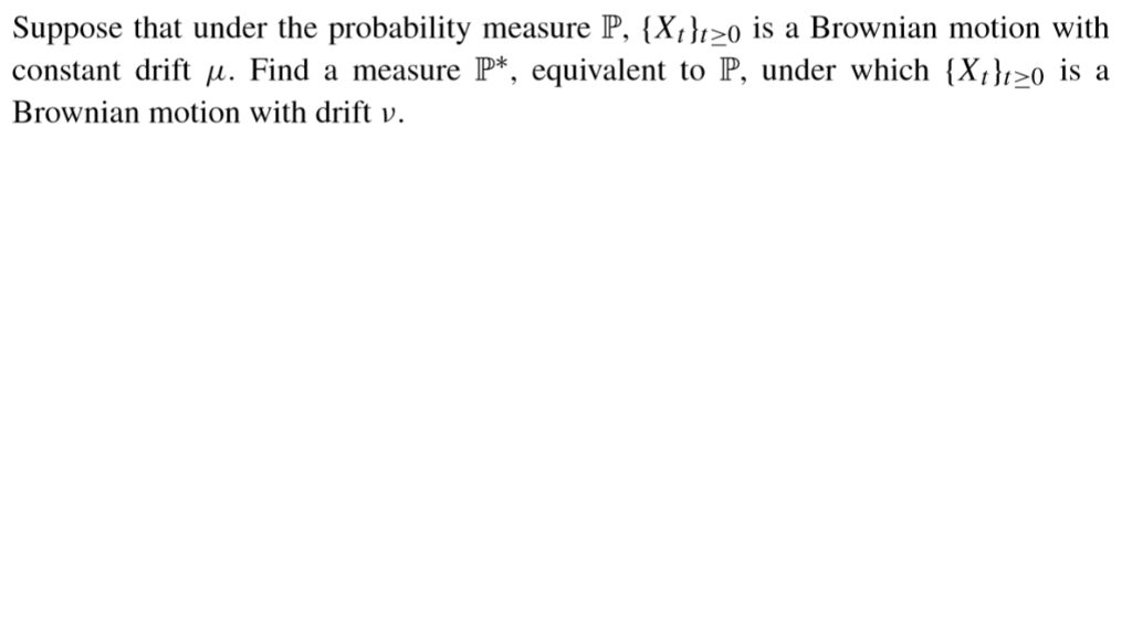 Suppose that under the probability measure P, Xro is | Chegg.com