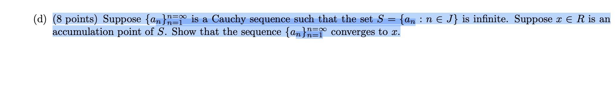 Solved (d) (8 points) Suppose {an}n=1n=∞ is a Cauchy | Chegg.com
