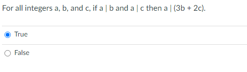 Solved For all integers a, b, and c, if a | b and a | c then | Chegg.com