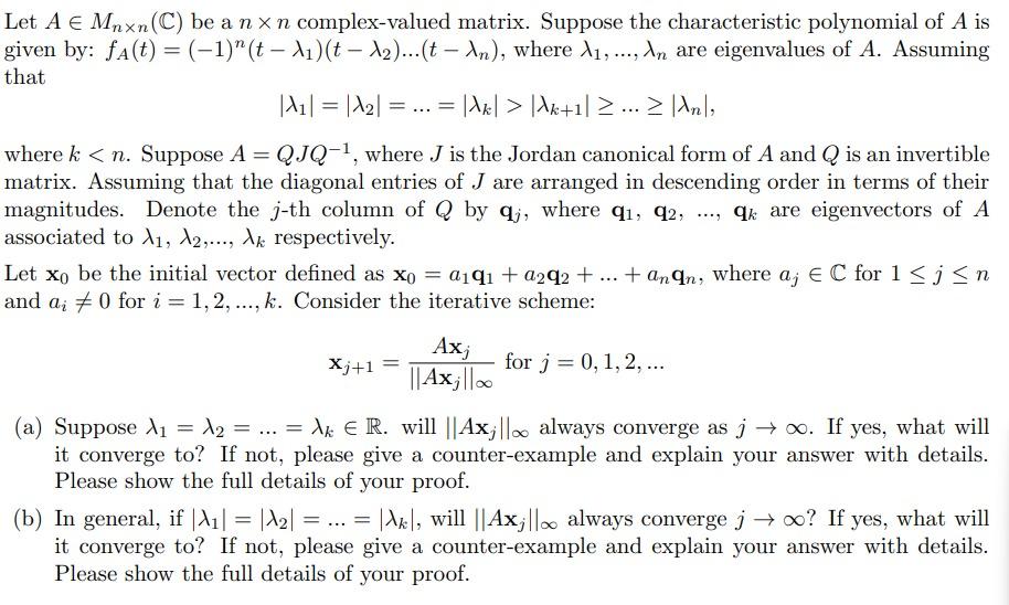 Let A∈Mn×n(C) be a n×n complex-valued matrix. Suppose | Chegg.com