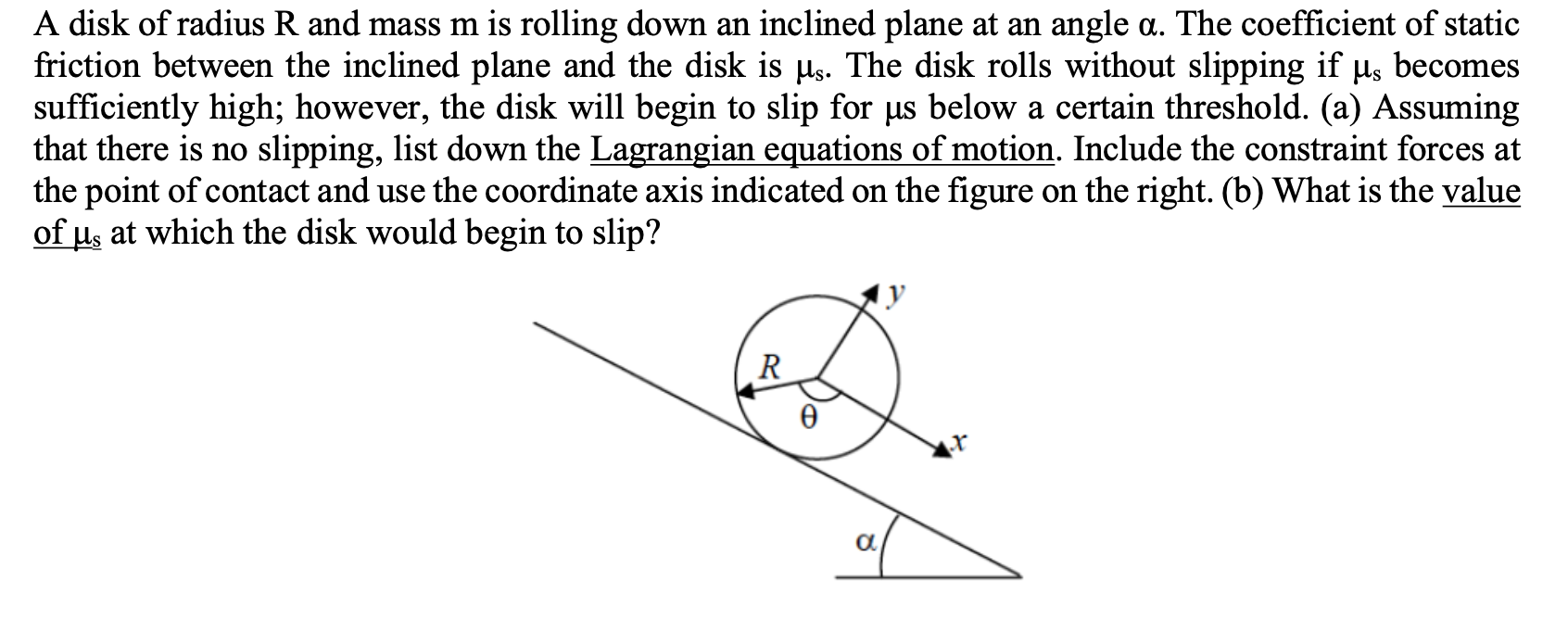 Solved A disk of radius R and mass m is rolling down an | Chegg.com