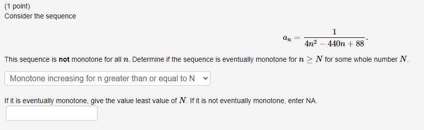 Solved (1 point) Consider the sequence an 1 440n + 88 4n2 | Chegg.com