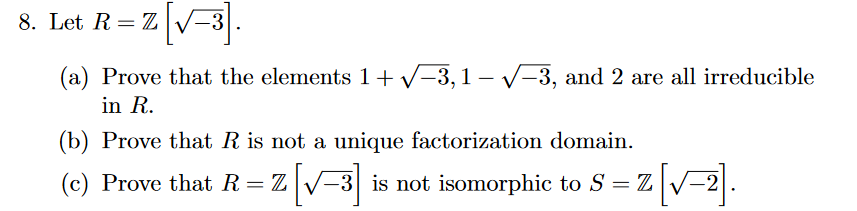 Solved 8. Let R=Z[−3]. (a) Prove that the elements | Chegg.com