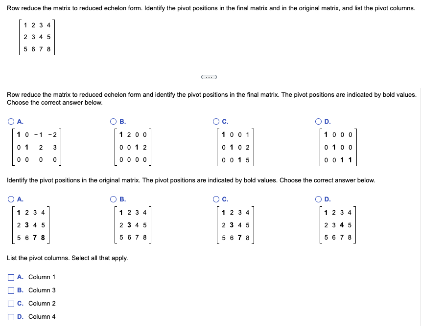 Solved Row reduce the matrix to reduced echelon form. | Chegg.com