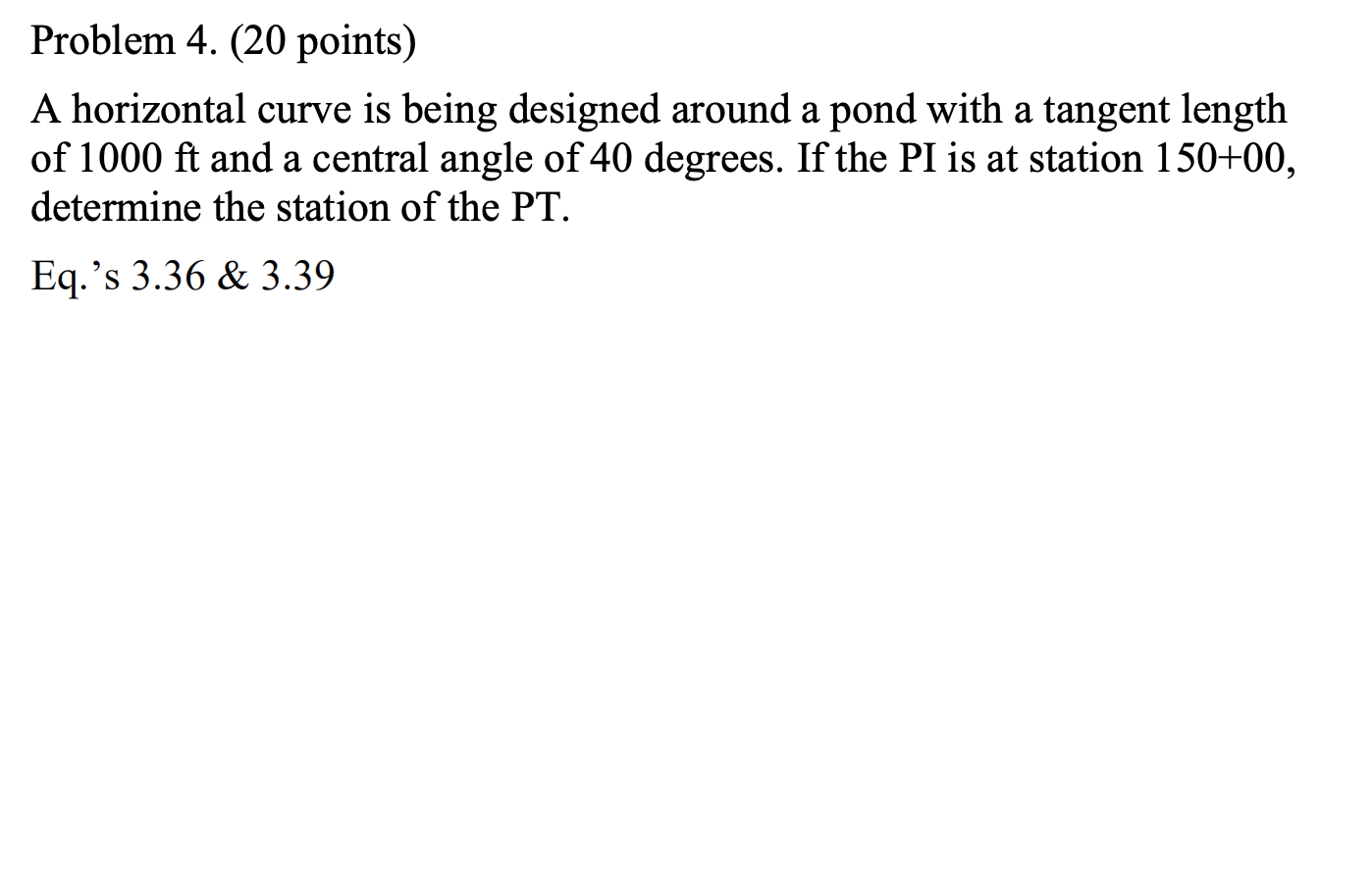 Solved Problem 4. (20 points) A horizontal curve is being | Chegg.com