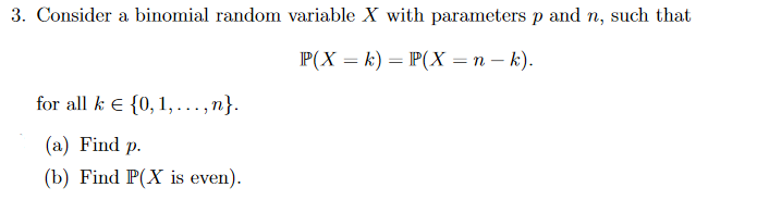Solved 3. Consider a binomial random variable X with | Chegg.com