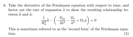Solved 6. Take the derivative of the Friedmann equation with | Chegg.com
