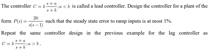 Solved The controller C=ks+bs+a;a b | Chegg.com