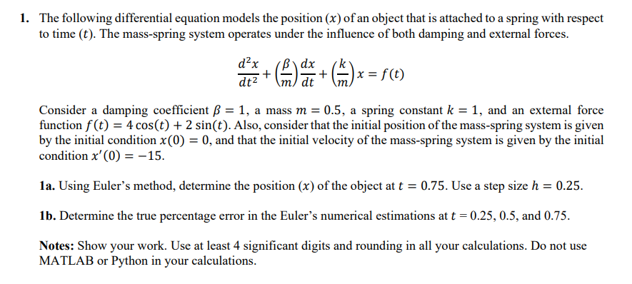 Solved 1. The following differential equation models the | Chegg.com