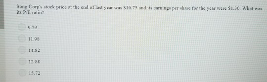 Solved Song Corp's stock price at the end of last year was | Chegg.com