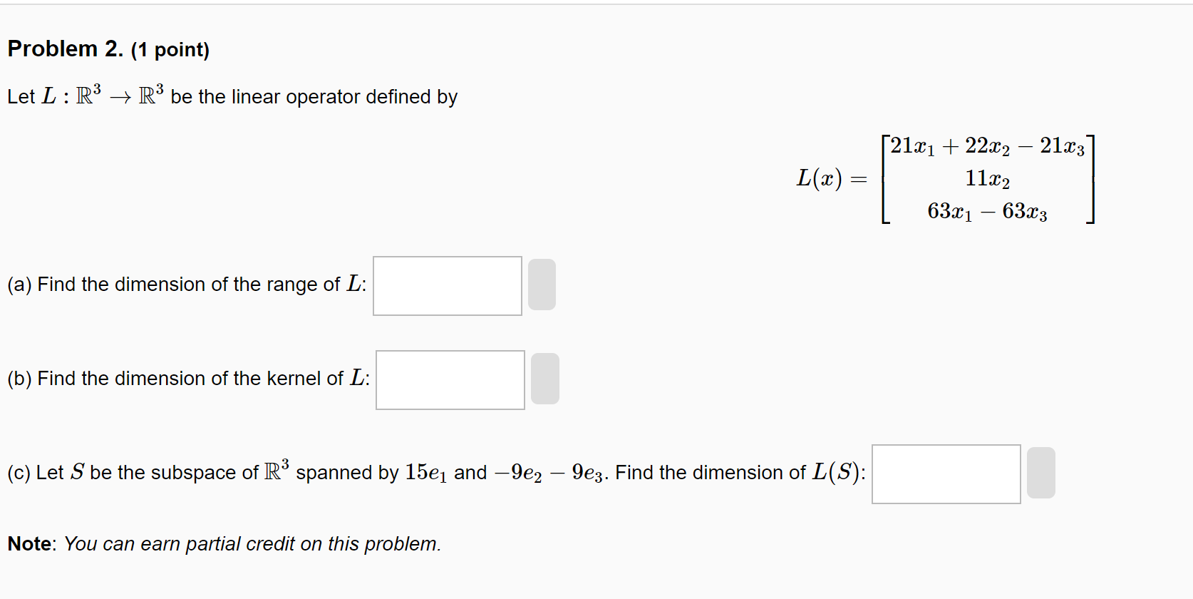 Solved Problem 2. (1 point) Let L:R3→R3 be the linear | Chegg.com