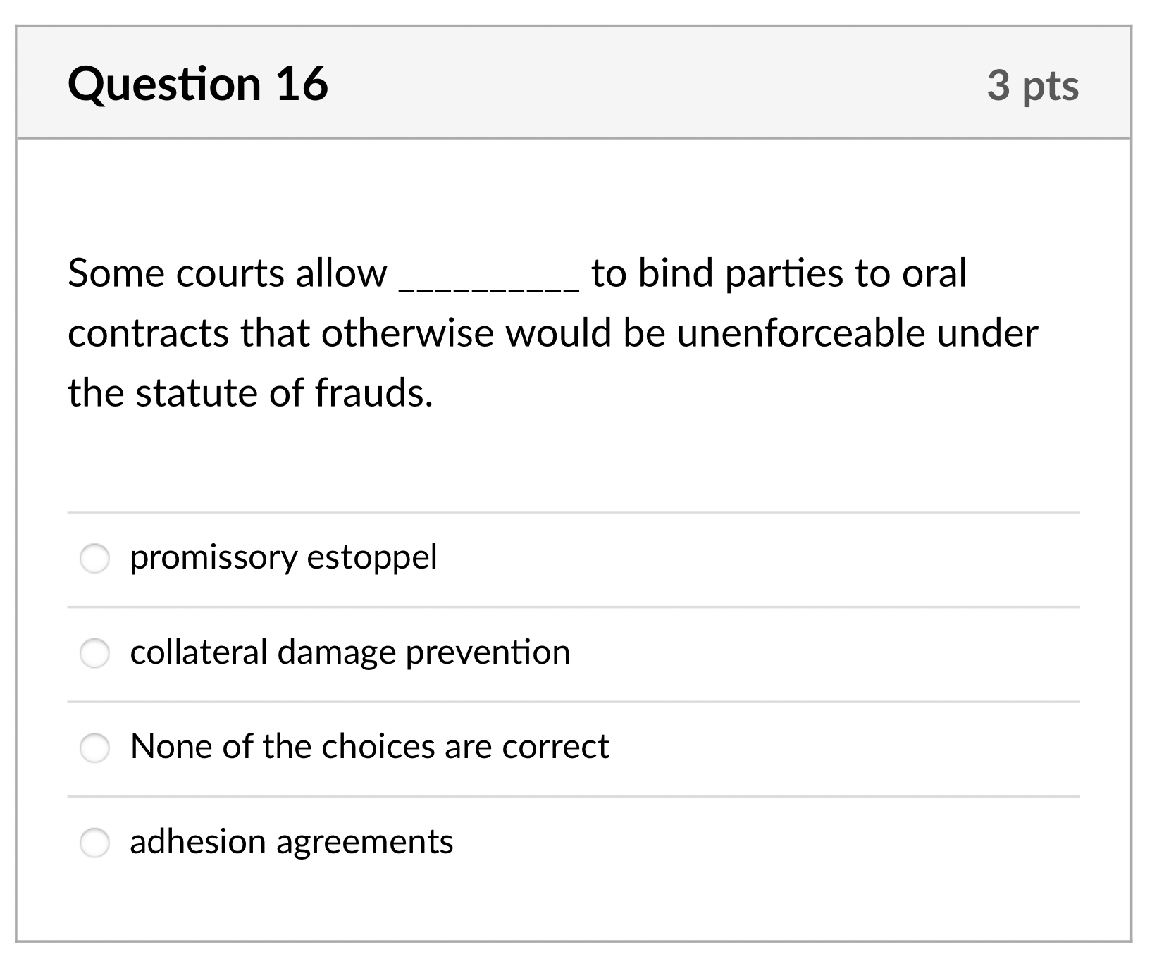Solved Some courts allow to bind parties to oral contracts | Chegg.com