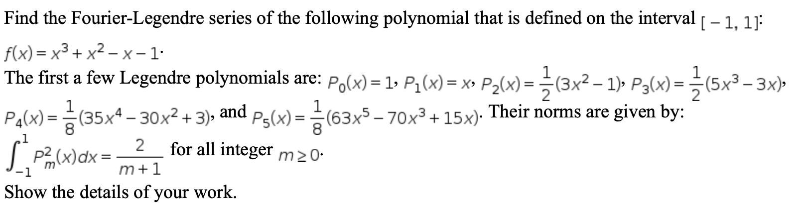 Solved Find the Fourier-Legendre series of the following | Chegg.com