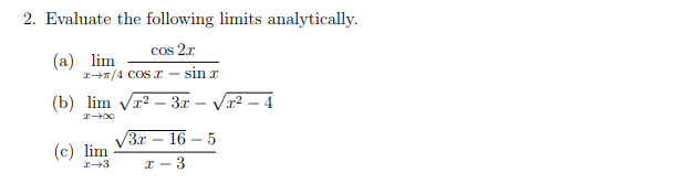 Solved 2. Evaluate the following limits analytically. (a) | Chegg.com