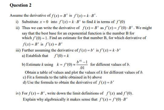 Solved Assume the derivative of f(x)=Bx is f′(x)=k⋅Bx. i) | Chegg.com